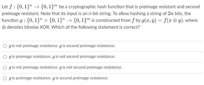 Solved Consider The Hash Function H 01 N→ 01 Which Takes 