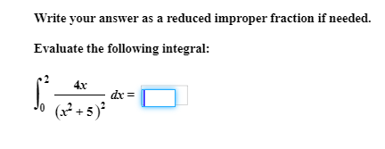 Solved Write your answer as a reduced improper fraction if | Chegg.com