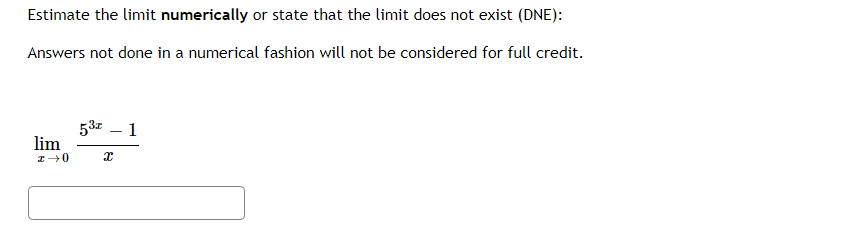 Solved Estimate The Limit Numerically Or State That The 6265