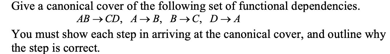Solved Give a canonical cover of the following set of | Chegg.com
