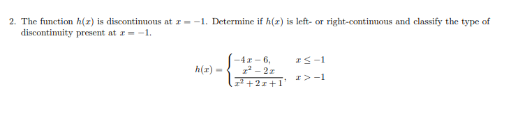 Solved 2. The function h(I) is discontinuous at r=-1. | Chegg.com
