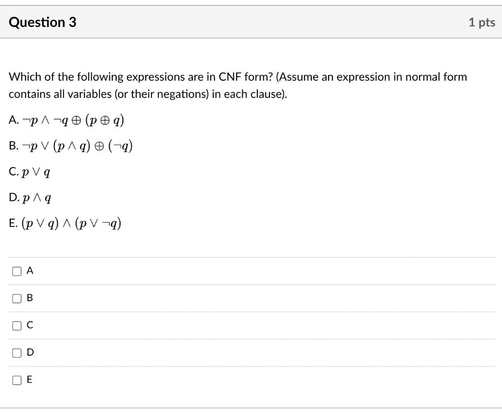 Solved Which of the following expressions are in CNF form? | Chegg.com