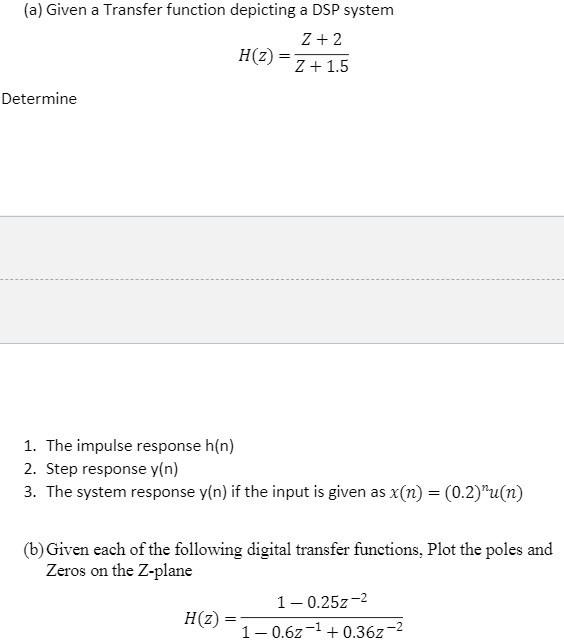 Solved A Given A Transfer Function Depicting A Dsp System 
