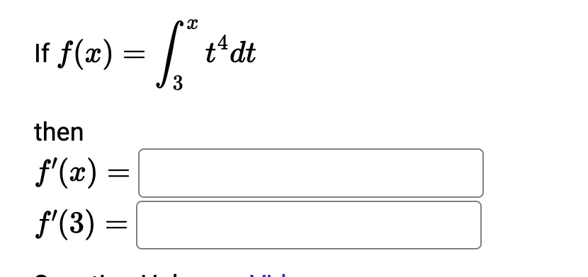 Solved If f(x)=∫3xt4dt then f′(x)=f′(3)= If | Chegg.com