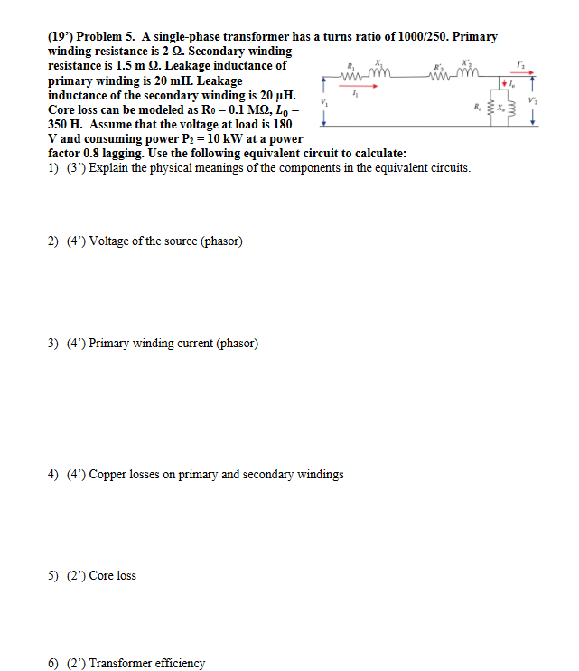 Solved (19') Problem 5. A single-phase transformer has a | Chegg.com