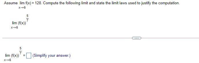 Solved Assume lim f(x) = 128. Compute the following limit | Chegg.com