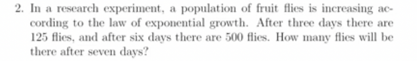 Solved 2. In a research experiment, a population of fruit | Chegg.com