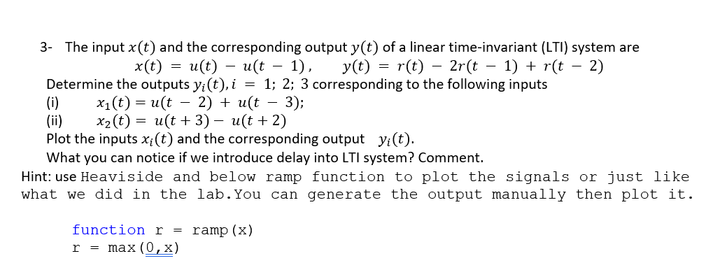 Solved 3- The input x(t) and the corresponding output y(t) | Chegg.com