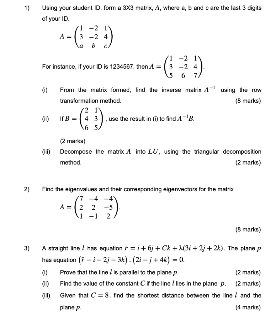 Solved 1) Using your student ID, form a 3X3 matrix, A, where | Chegg.com