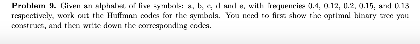 Solved Problem 9 Given An Alphabet Of Five Symbols A B