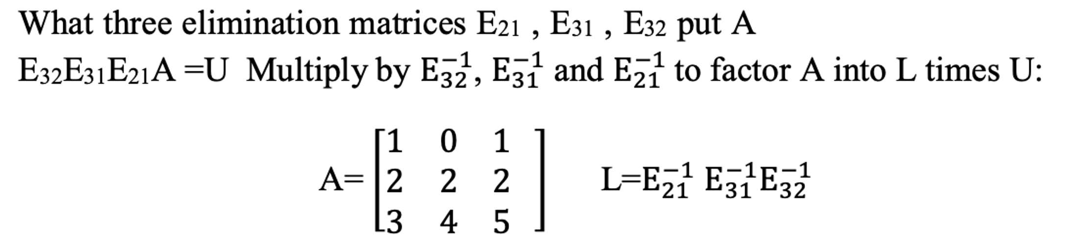 Solved What three elimination matrices E21,E31,E32 ﻿put | Chegg.com