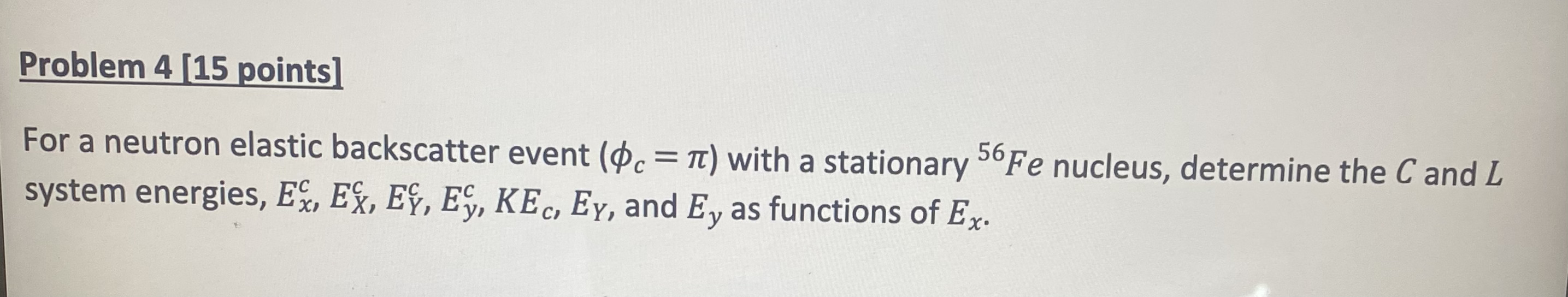 Solved For a neutron elastic backscatter event (ϕc=π) with a | Chegg.com