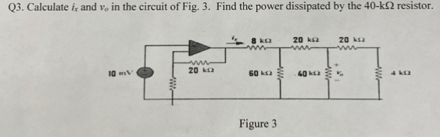 Solved Q3. Calculate ix and vo in the circuit of Fig. 3. | Chegg.com