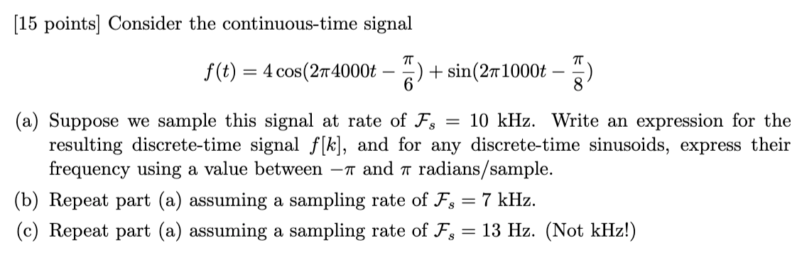 Solved [15 points] Consider the continuous-time signal 7T 7T | Chegg.com