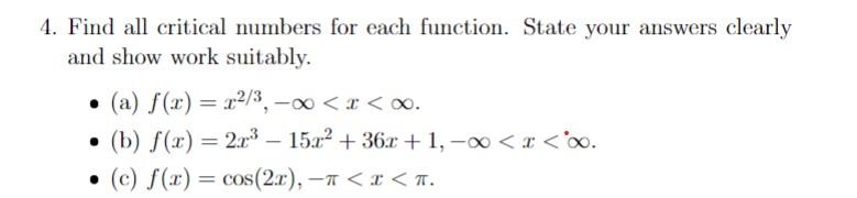 Solved 4. Find all critical numbers for each function. State | Chegg.com