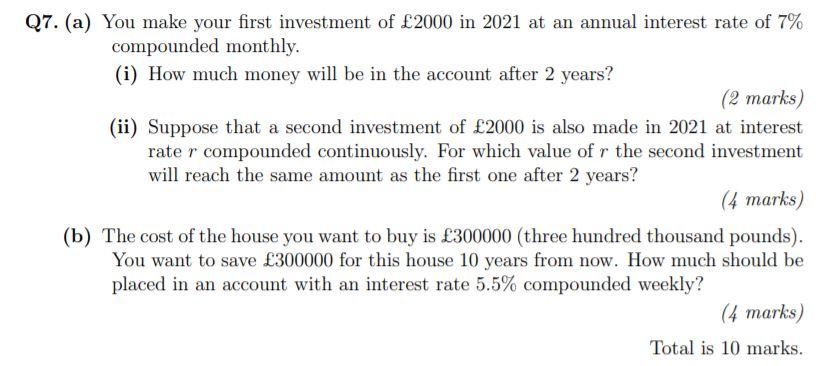 Solved Q7. (a) You make your first investment of £2000 in | Chegg.com