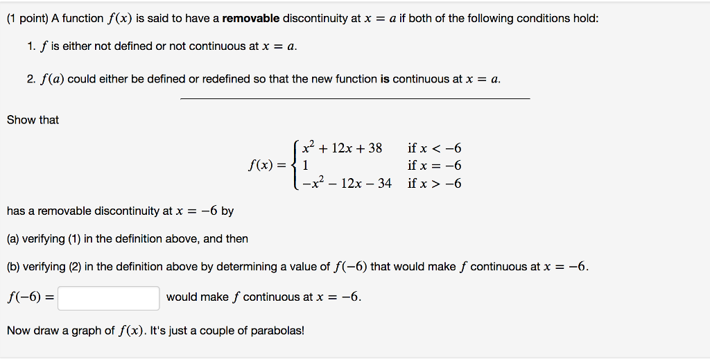Solved (1 point) A function f(x) is said to have a removable | Chegg.com
