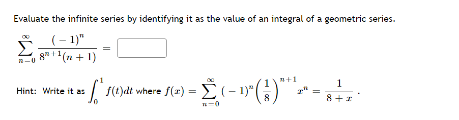 Solved Evaluate the infinite series by identifying it as the | Chegg.com