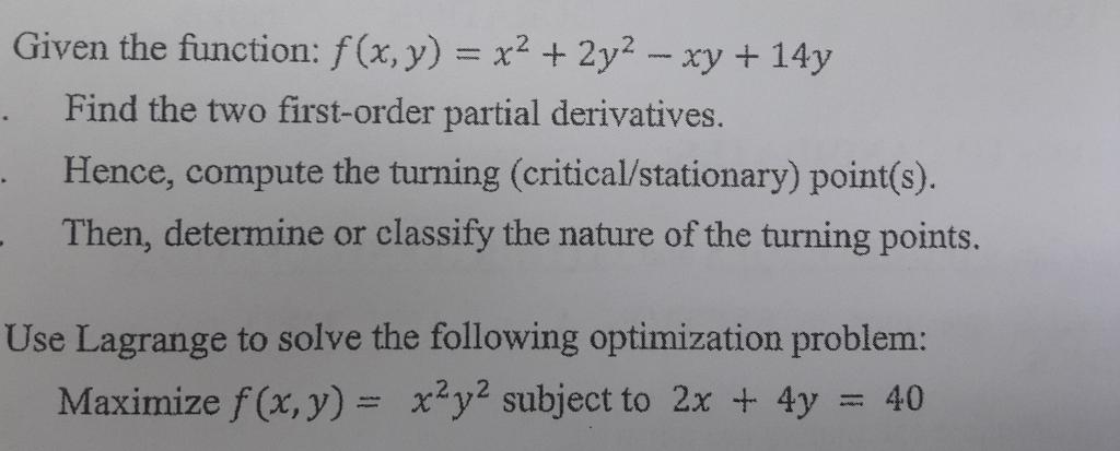 Solved Given the function: f(x,y)=x2+2y2−xy+14y Find the two | Chegg.com