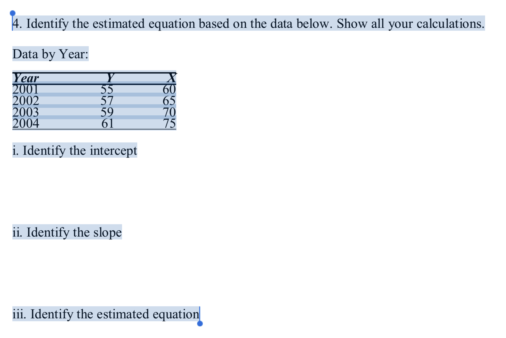 Solved 4. Identify the estimated equation based on the data | Chegg.com