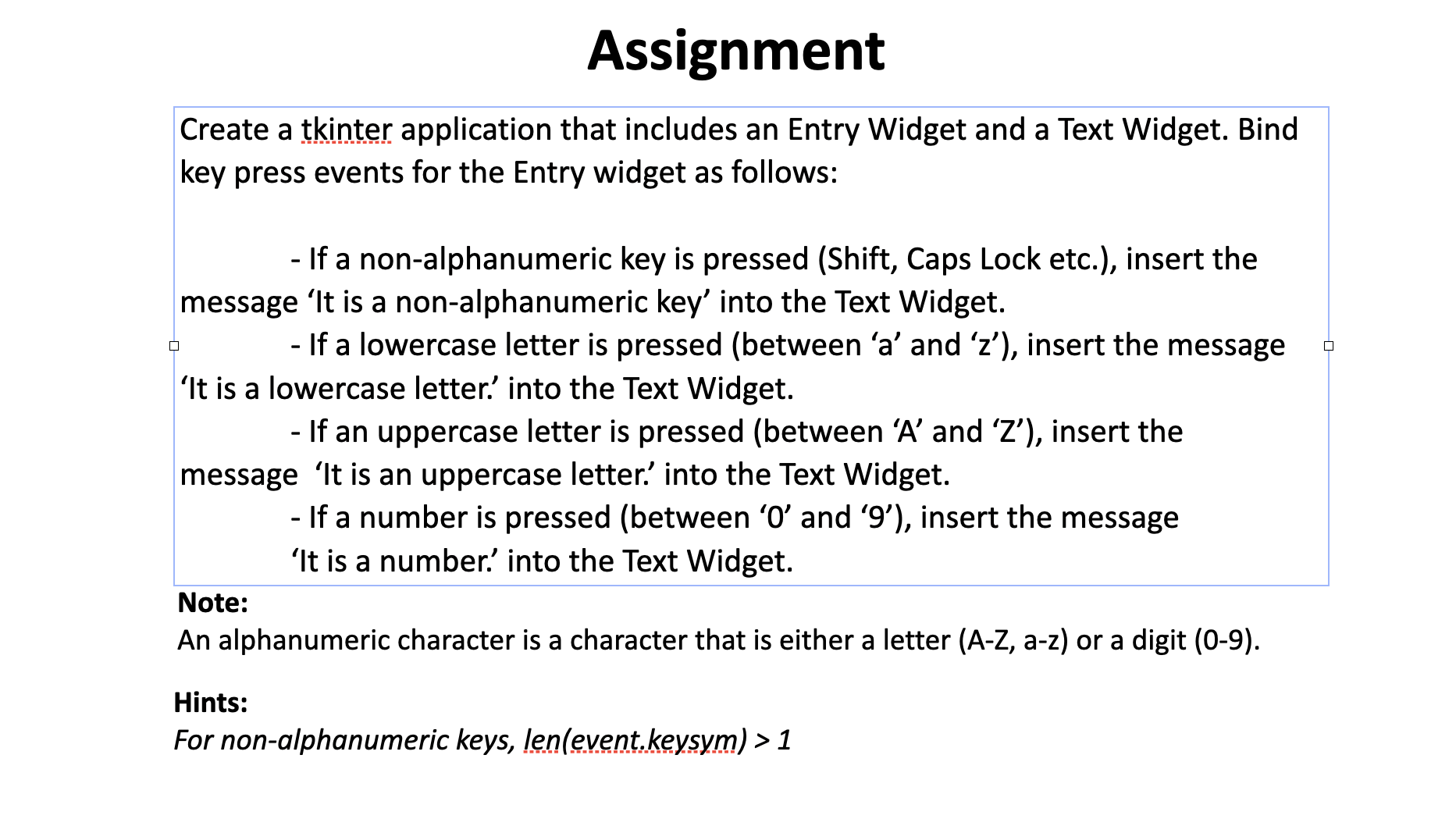 Solved Create a tkinter application that includes an Entry | Chegg.com
