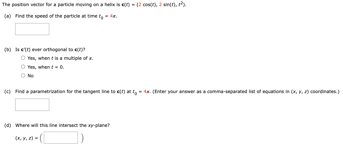 Solved The position vector for a particle moving on a helix | Chegg.com