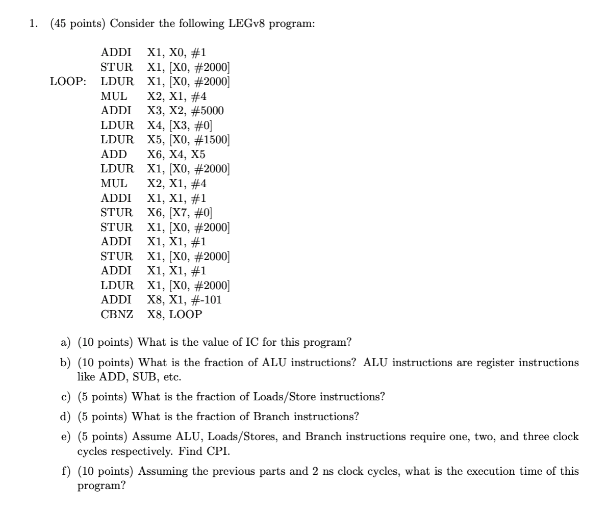 Solved 1. (45 points) Consider the following LEGv8 program: | Chegg.com
