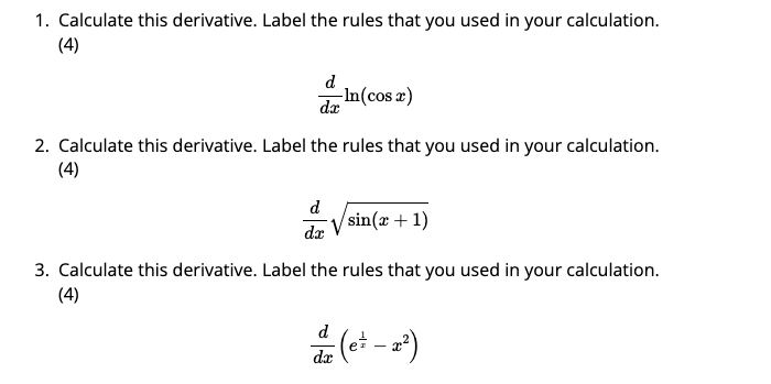 Solved 1. Calculate this derivative. Label the rules that | Chegg.com