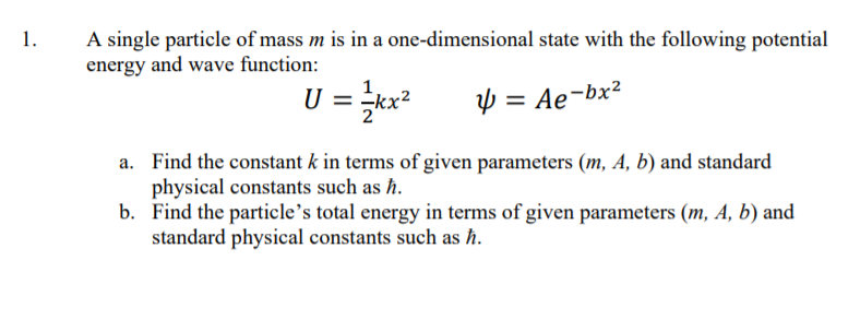 Solved 1. A single particle of mass m is in a | Chegg.com