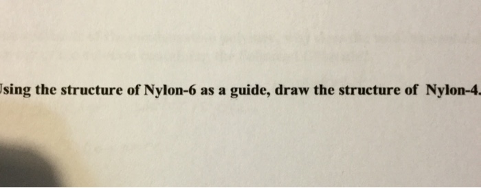 Solved sing the structure of Nylon-6 as a guide, draw the | Chegg.com