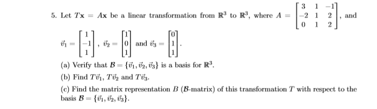 Solved 5. Let Tx = Ax be a linear transformation from R3 to | Chegg.com