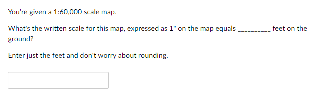 Solved You're given a 1:60,000 scale map. What's the written | Chegg.com