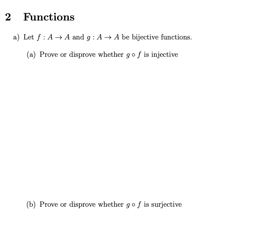 Solved a) Let f:A→A and g:A→A be bijective functions. (a) | Chegg.com