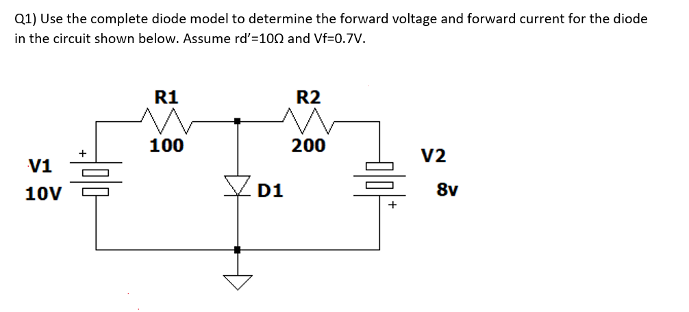Solved Q1) Use the complete diode model to determine the | Chegg.com