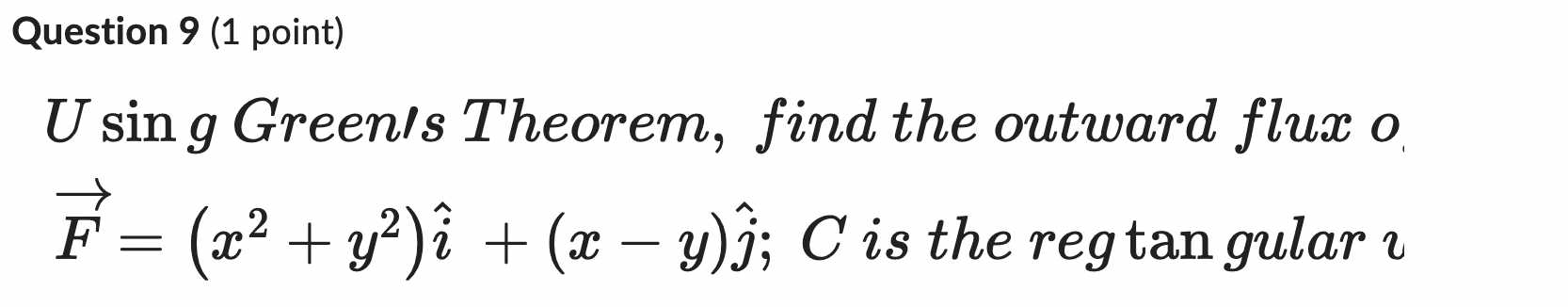Question 9 (1 ﻿point)Using Green's Theorem, find the | Chegg.com