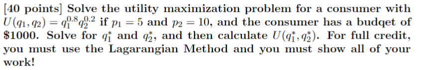 Solved [40 Points] Solve The Utility Maximization Problem