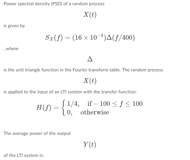 Solved Power spectral density (PSD) of a random process X(t) | Chegg.com