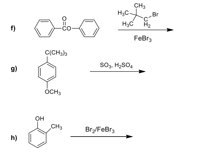 Solved CH3 Н3С- Br с. H3C H2 f) FeBr3 C(CH3)3 SO3, H2SO4 g) | Chegg.com