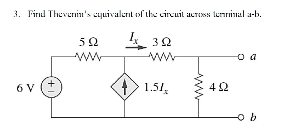 Solved 3. Find Thevenin's equivalent of the circuit across | Chegg.com