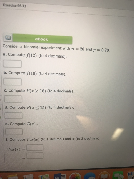 Solved Exercise 05.33 eBook Consider a binomial experiment | Chegg.com Solved Exercise 05.33 eBook Consider a binomial experiment | Chegg.com