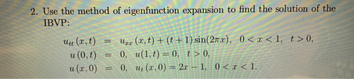 Solved 2. Use the method of eigenfunction expansion to find | Chegg.com