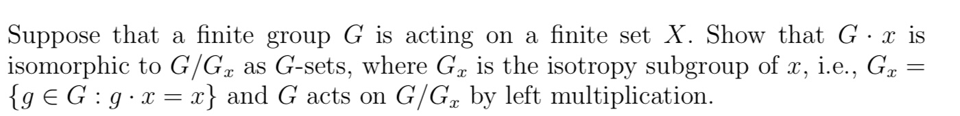 Solved Suppose that a finite group G is acting on a finite | Chegg.com