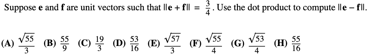 Solved Suppose e and f are unit vectors such that ∥e+f∥=43. | Chegg.com