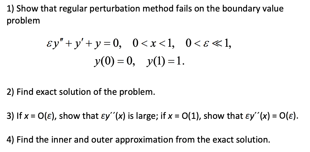 Solved 1) Show that regular perturbation method fails on the | Chegg.com