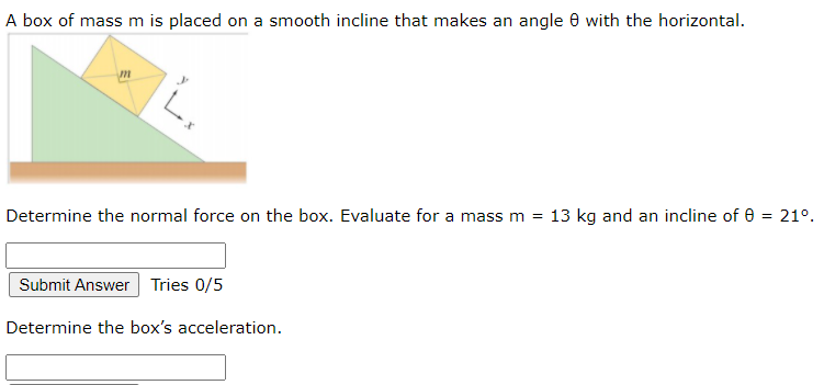 Solved A box of mass m is placed on a smooth incline that | Chegg.com
