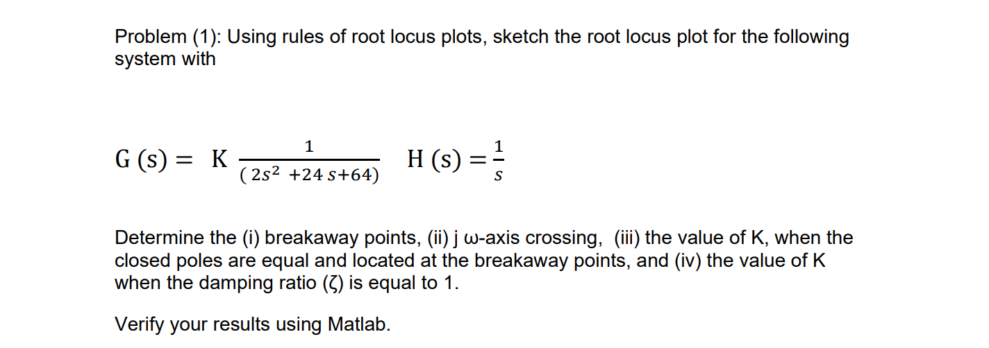 Solved Problem (1): Using rules of root locus plots, sketch | Chegg.com