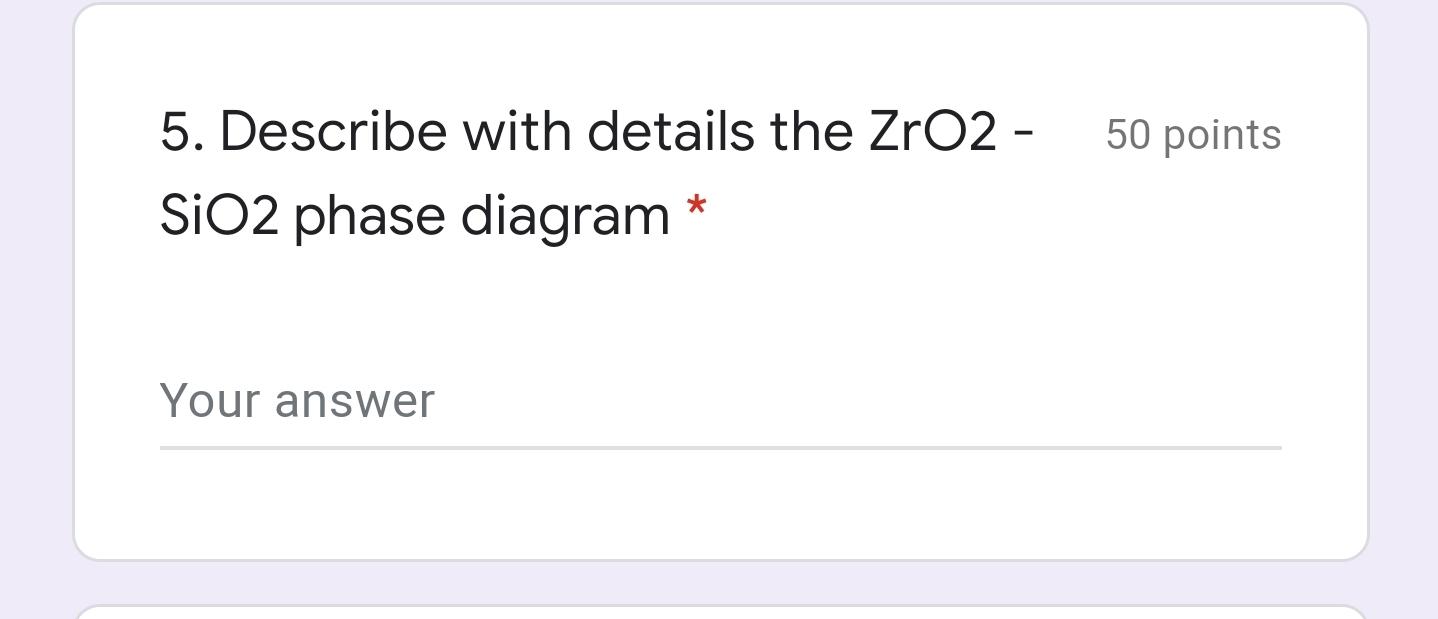 Solved 50 points 5. Describe with details the ZrO2 - SiO2 | Chegg.com
