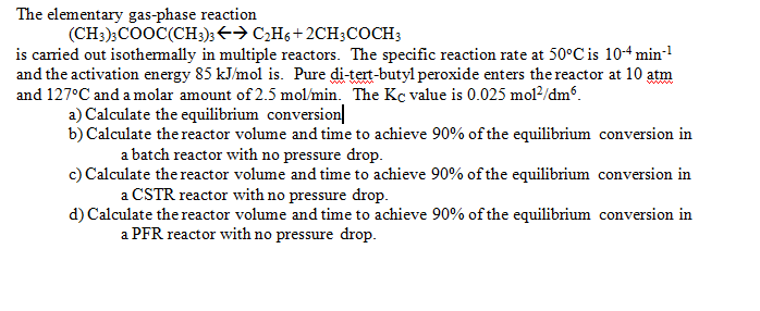 Solved The elementary gas-phase reaction (CH3)3COOC(CH3)3 + | Chegg.com