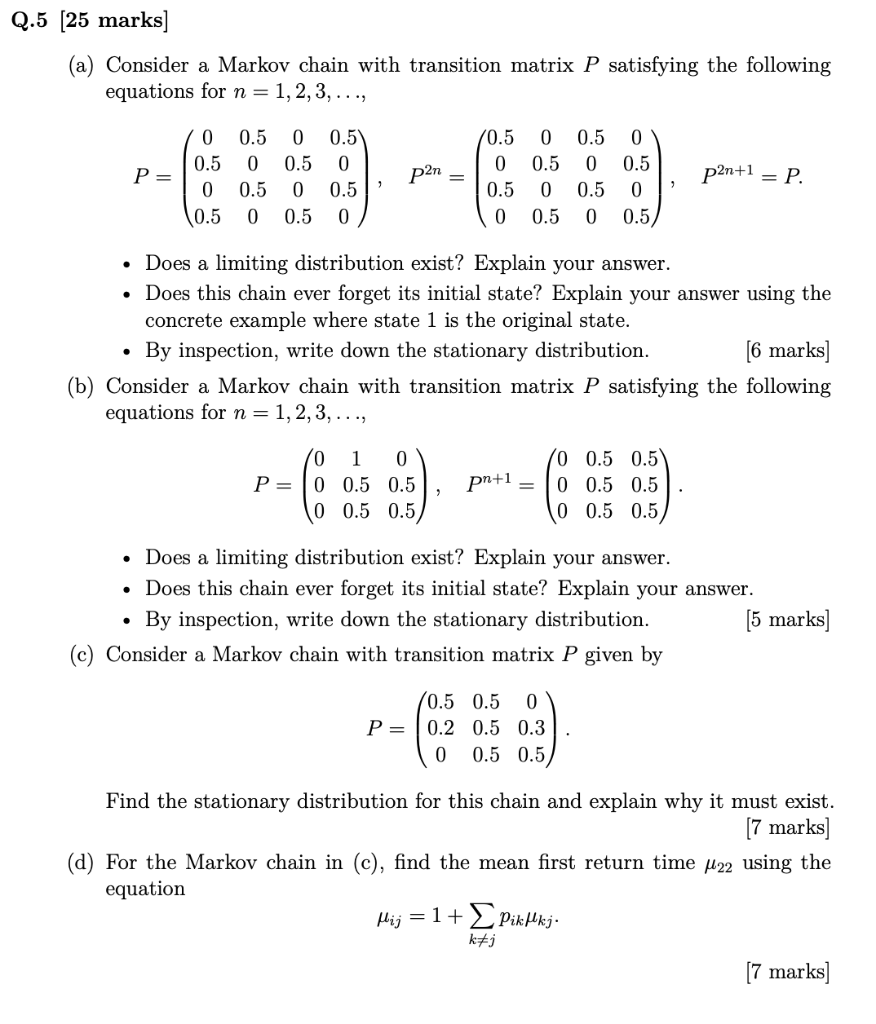 Solved Q.5 [25 marks] (a) Consider a Markov chain with | Chegg.com