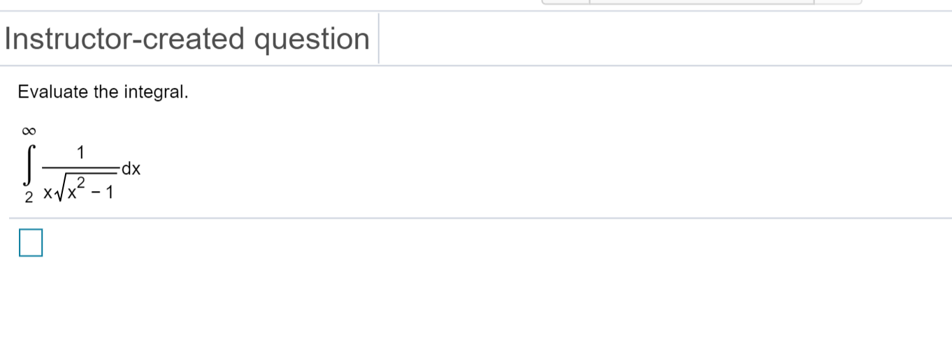 Solved Instructor-created question Evaluate the integral. 1 | Chegg.com
